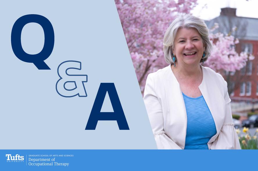 Q&A: Tufts’ New Online Post-Professional Occupational Therapy Doctorate ...